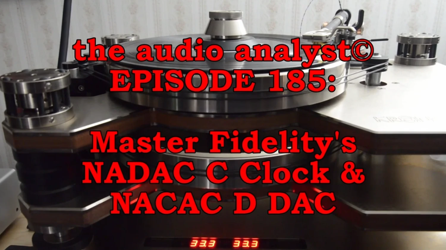 [VIDEO] The Audio Analyst sur les Master Fidelity NADAC D et NADAC C